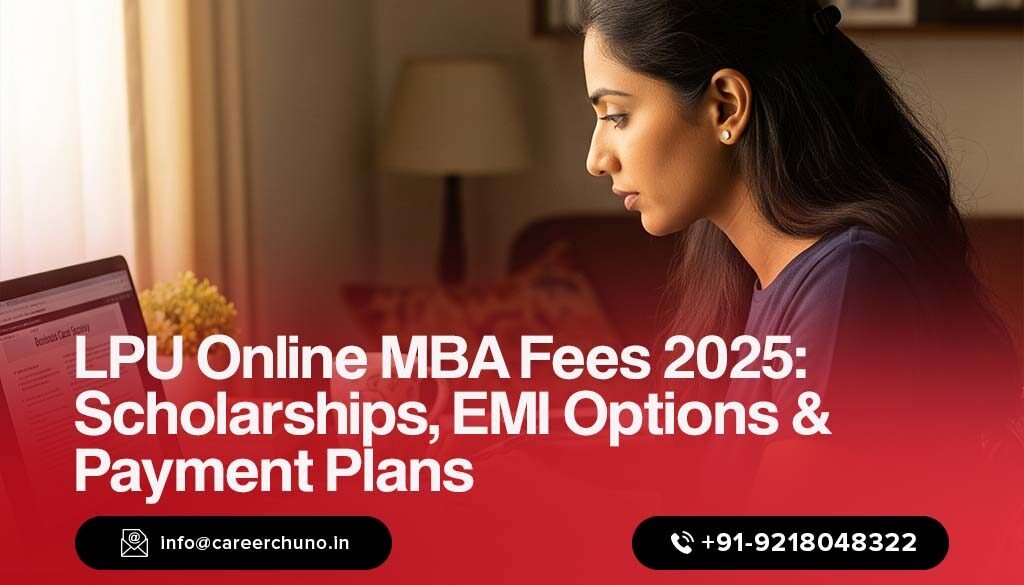LPU Online MBA Fees 2025: Scholarships, EMI Options & Payment Plans ...