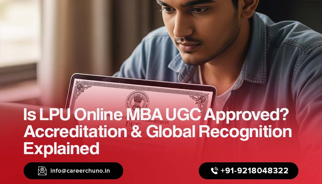 Is LPU Online MBA UGC Approved? Accreditation & Global Recognition ...